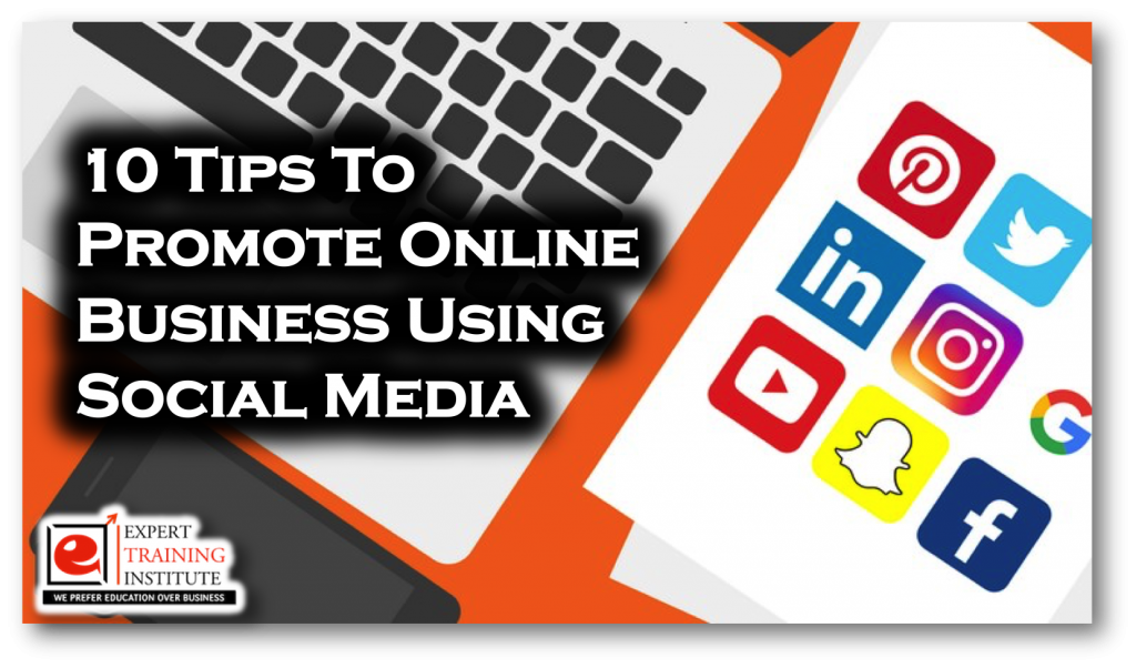 10 Tips To Promote Your Online Business Using Social Media Campaign ...